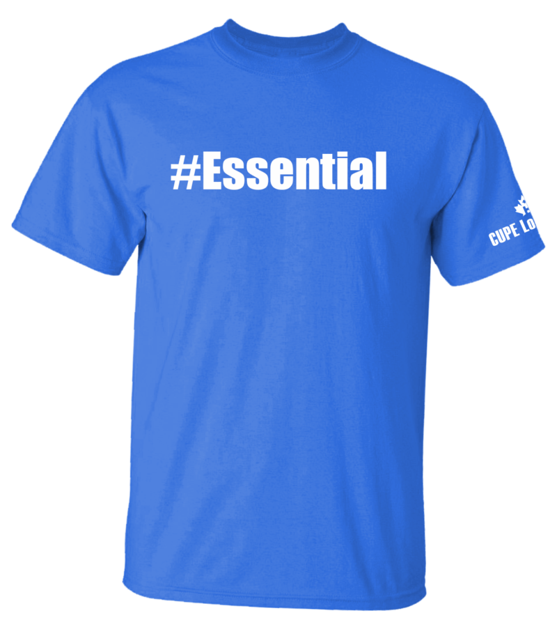 #Essential Shirts Available. Get Yours FREE! – CUPE Local 786